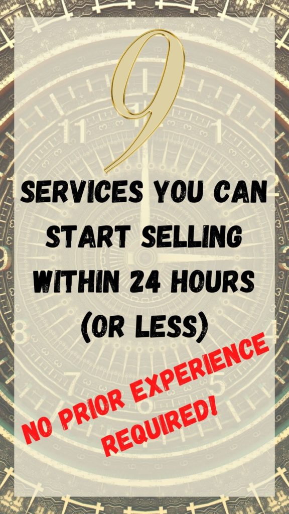 9 Services You Can Start Within 24 Hours (or Less) Even If You Don't ...